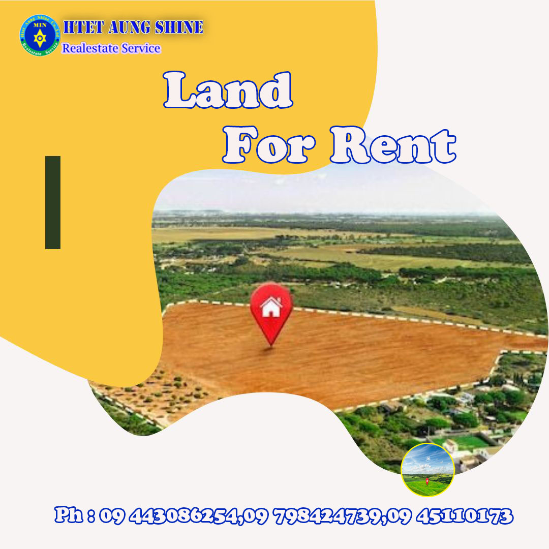 Land For Rent Yarzar Dirit Road,North Dagon Township. - Htet Aung Shine ...